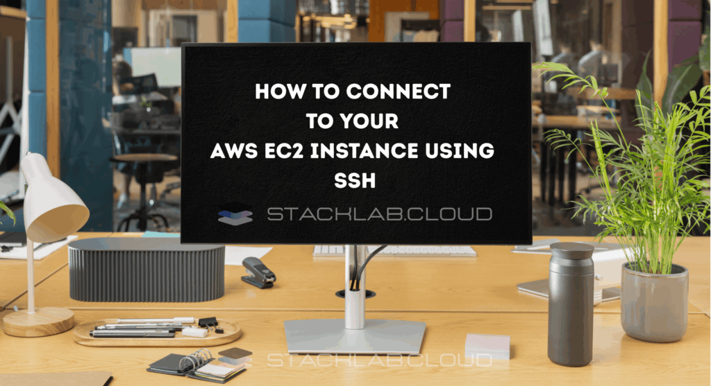 How To Ssh Into An Aws Ec2 Instance Windows Mac And Linux